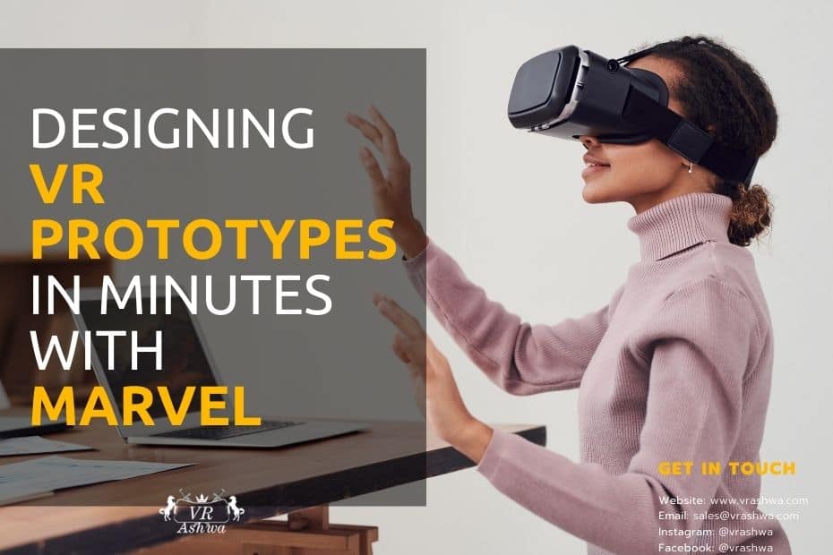 Designing VR Prototypes in Minutes with Marvel - VRAshwa - VR Ashwa